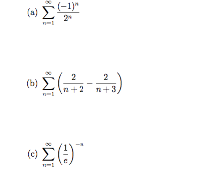 Solved Consider the following infinite series and determine | Chegg.com