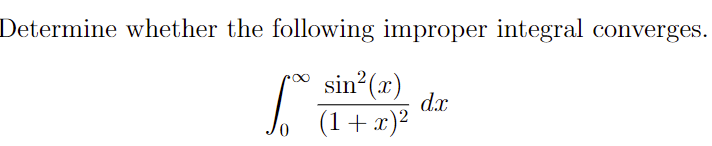 Solved Determine whether the following improper integral | Chegg.com