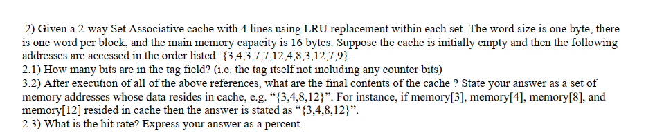 Solved 2) Given a 2-way Set Associative cache with 4 lines | Chegg.com