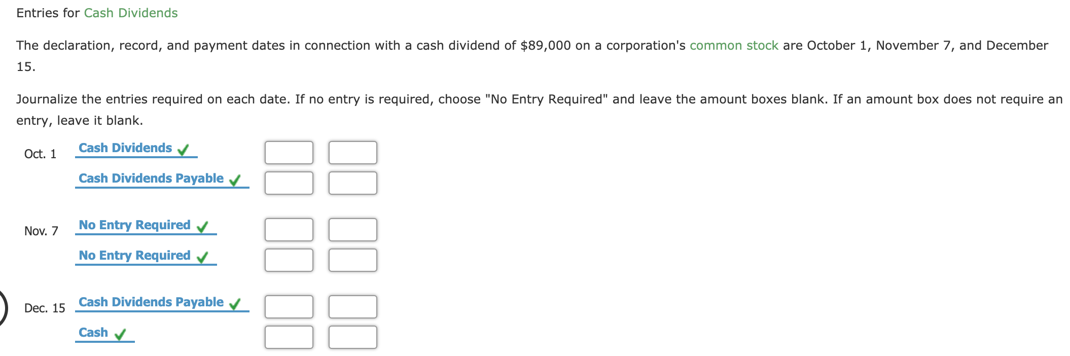 Solved Entries for Cash Dividends The declaration, record, | Chegg.com