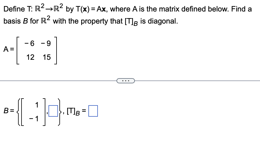 Solved Define T:R2→R2 by T(x)=Ax, where A is the matrix | Chegg.com