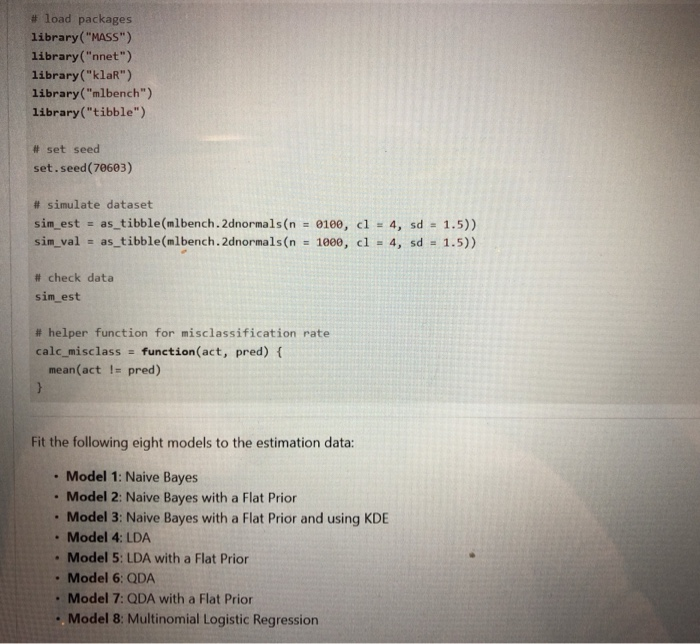 # load packages library("MASS") library("nnet") | Chegg.com