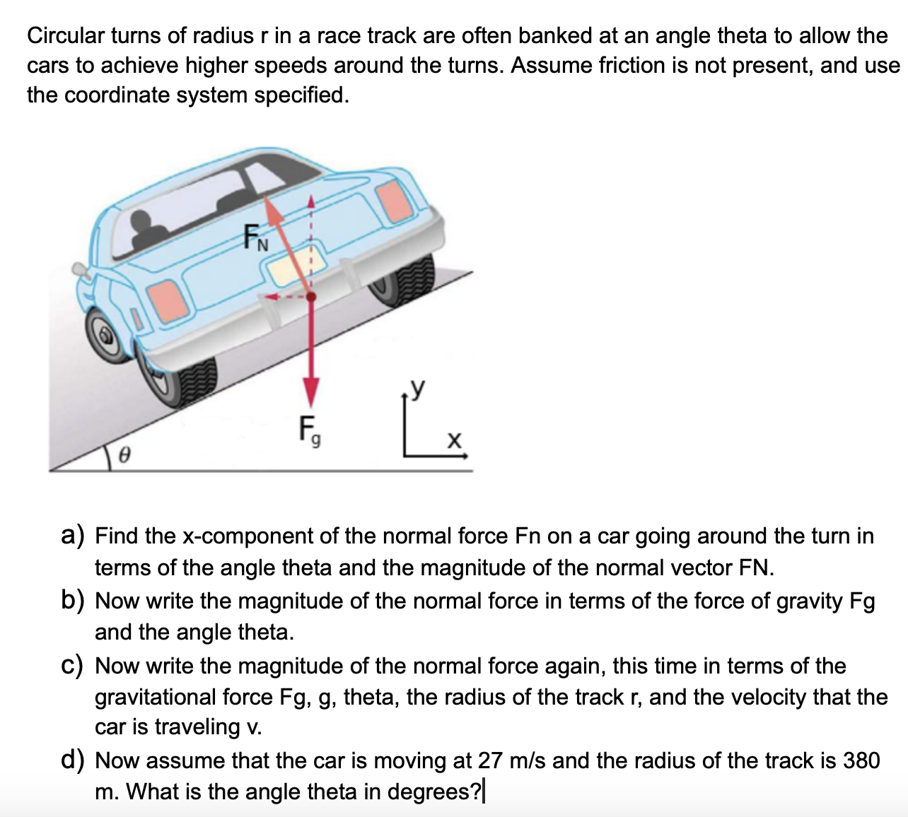 Solved Circular turns of radius r ﻿in a race track are often | Chegg.com