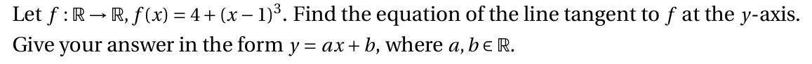Solved Let f:R→R,f(x)=4+(x-1)3. ﻿Find the equation of the | Chegg.com