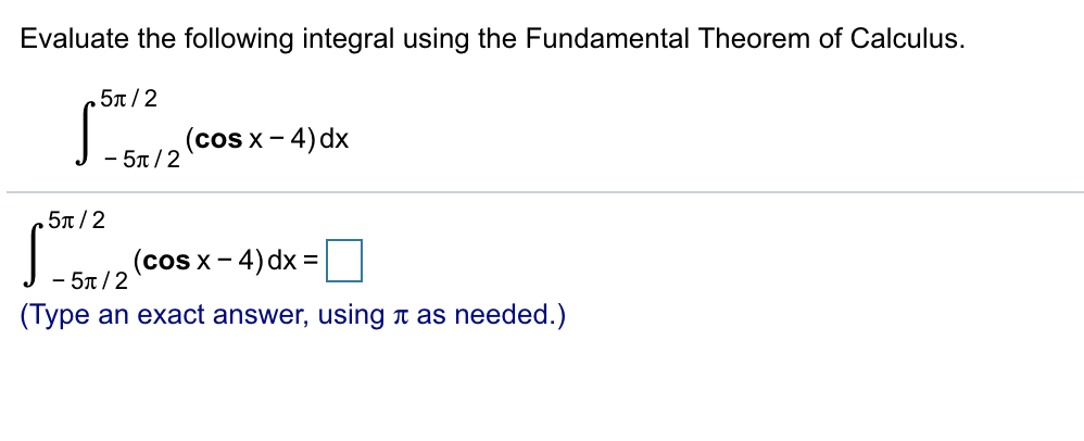 Solved Evaluate the following integral using the Fundamental | Chegg.com