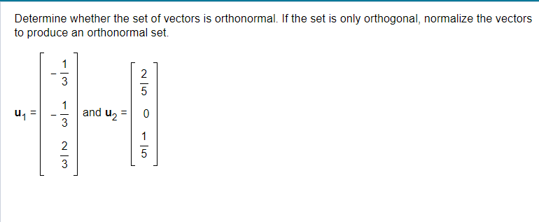 Solved Determine whether the set of vectors is orthonormal. | Chegg.com