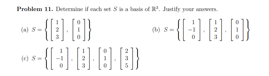 Solved Problem 11. Determine if each set S is a basis of R3. | Chegg.com
