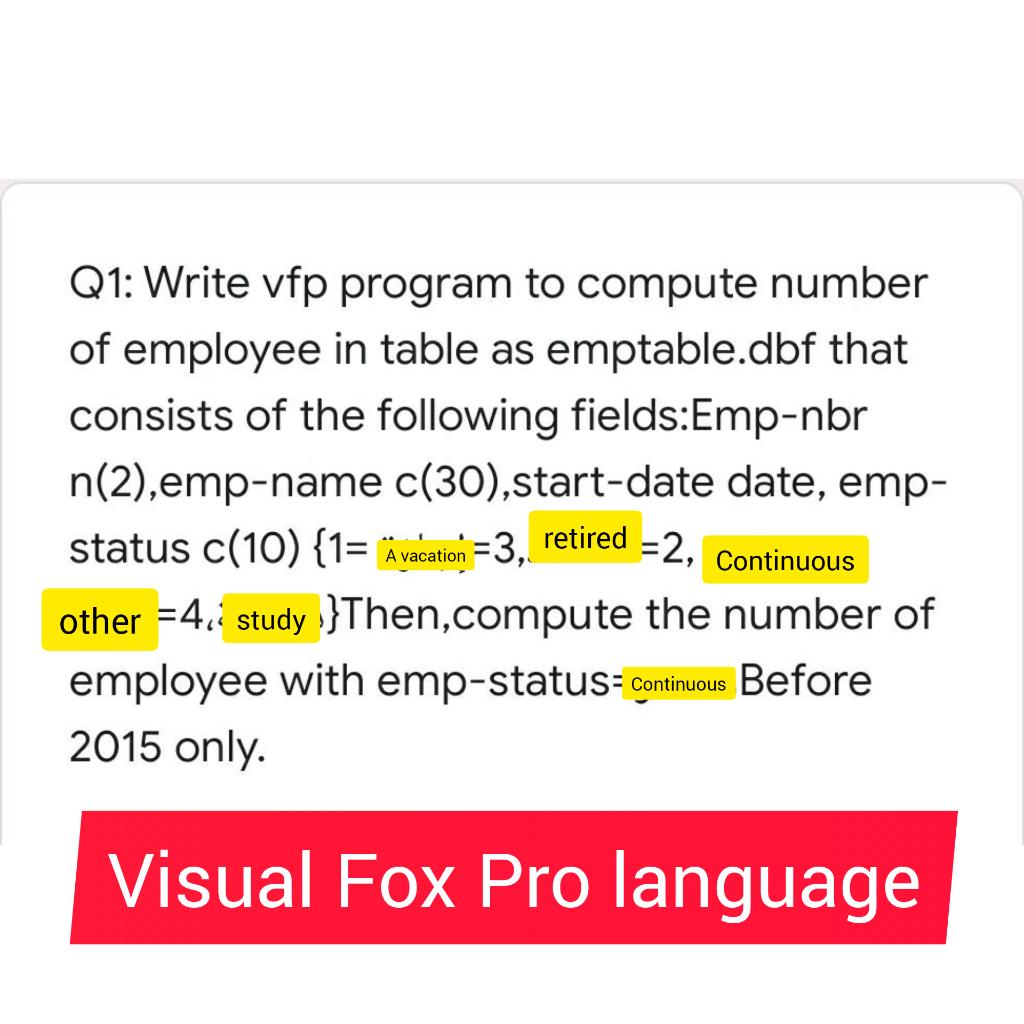 Solved Q1: Write vfp program to compute number of employee | Chegg.com
