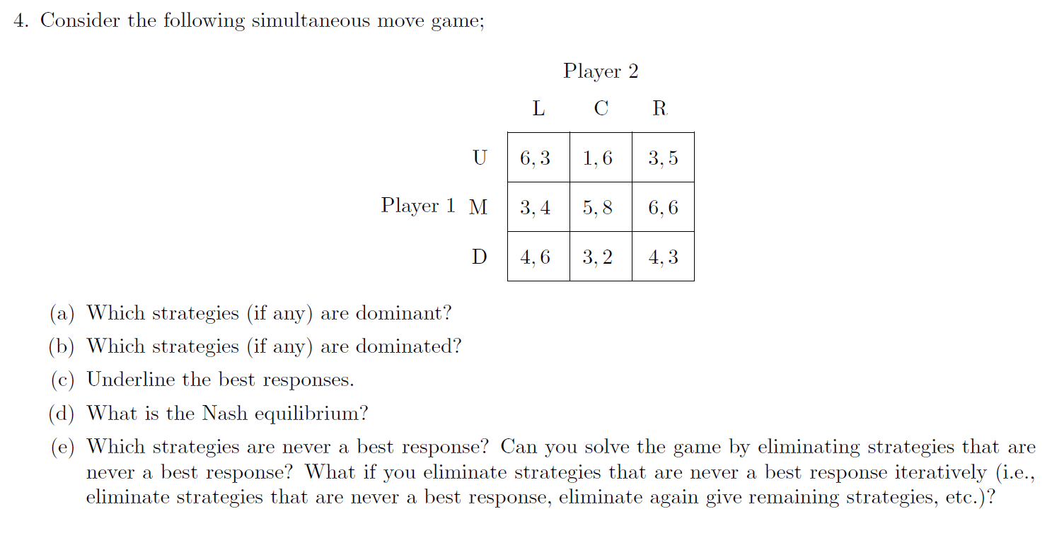 Solved 4. Consider the following simultaneous move game; | Chegg.com