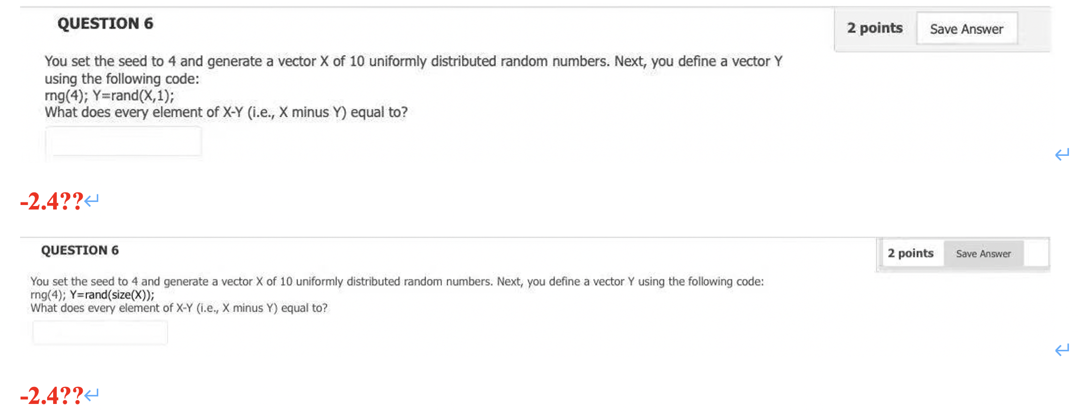 Solved QUESTION 6 2 points Save Answer You set the seed to 4 | Chegg.com