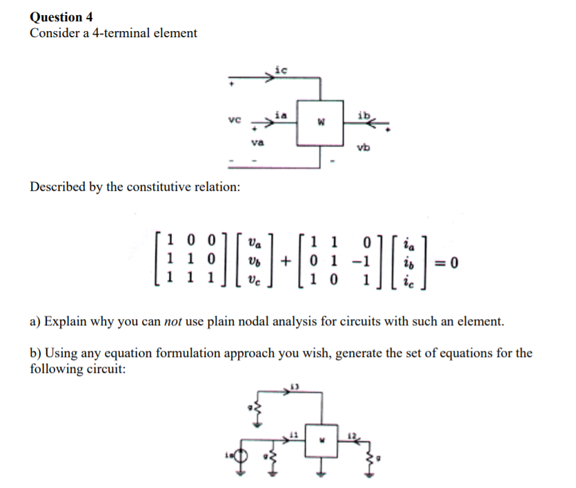 Solved Question 4 Consider a 4-terminal element is ve 1 W vD | Chegg.com