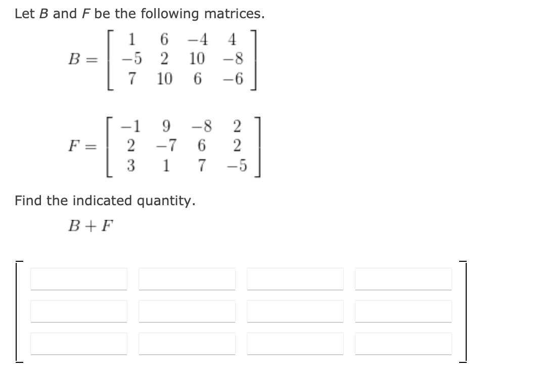 Solved Let B And F Be The Following Matrices 4376