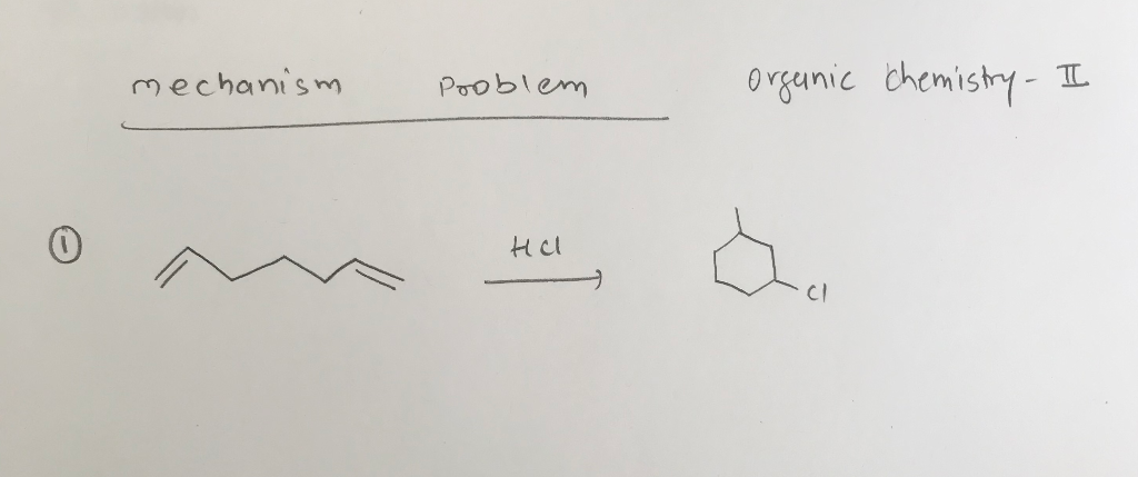 Solved mechanism Problem Organic Chemistry - I Hal | Chegg.com