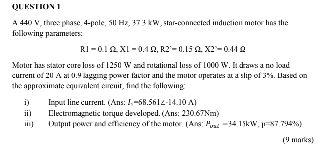 Solved QUESTION 1 A 440 V, three phase, 4-pole, 50 Hz, 37.3 | Chegg.com