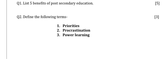Solved Q1. List 5 benefits of post secondary education. Q2. | Chegg.com