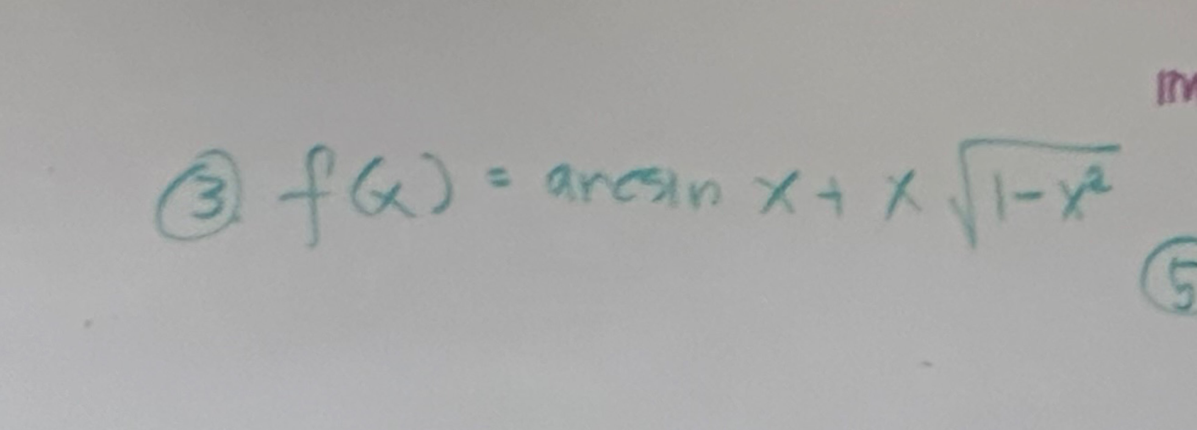 Solved (3.) f(x)=arcsin(x)+x1-x22 | Chegg.com