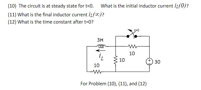 Solved (10) ﻿The circuit is at ﻿steady state for t