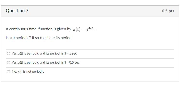 Solved Question 7 6 5 Pts A Continuous Time Function Is Chegg
