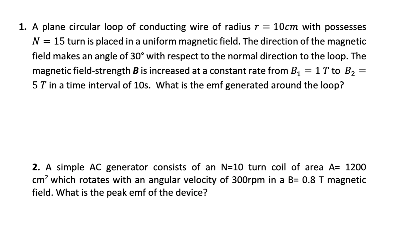 Solved 1. A plane circular loop of conducting wire of radius | Chegg.com