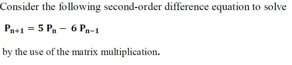 Solved Consider the following second-order difference | Chegg.com