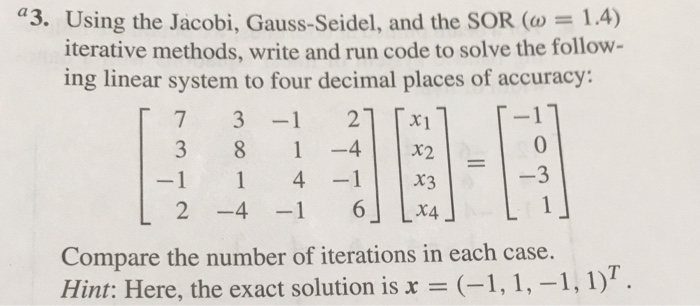 Solved a3. Using the Jacobi, Gauss-Seidel, and the SOR (ω = | Chegg.com