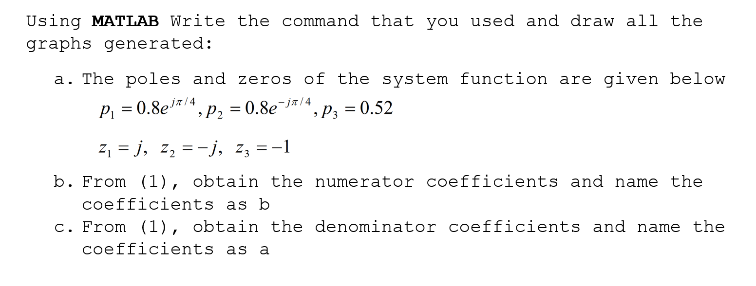 Using MATLAB Write the command that you used and draw | Chegg.com