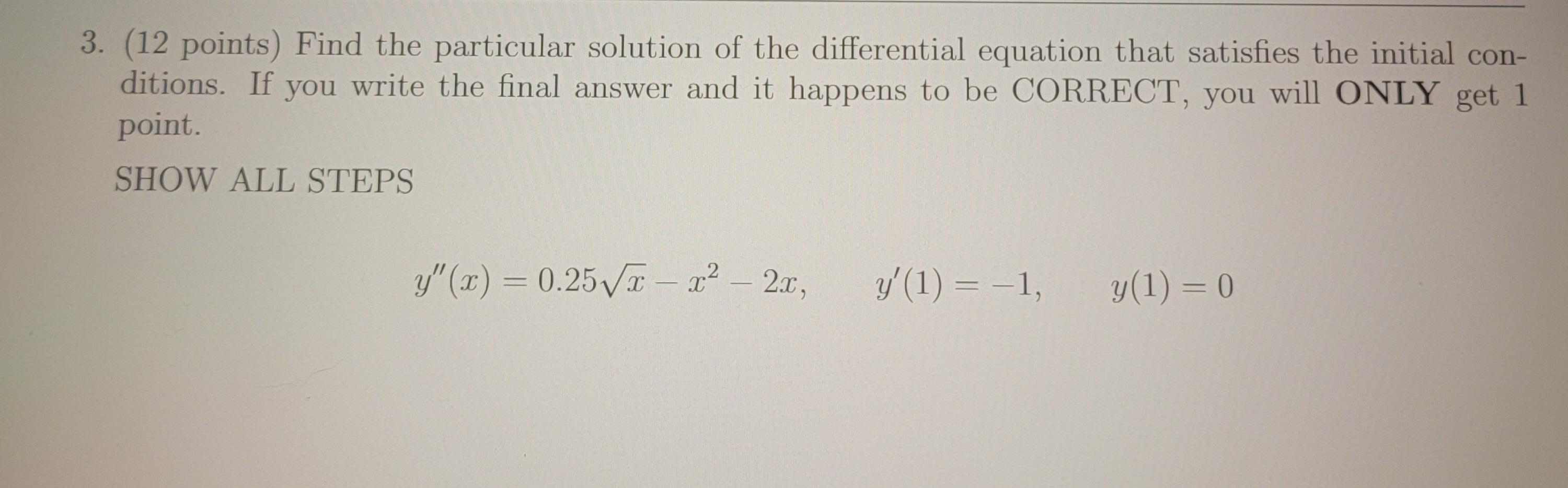 3. (12 points) Find the particular solution of the | Chegg.com