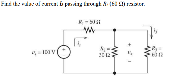 Solved Find the value of current i3 passing through R3(60Ω) | Chegg.com
