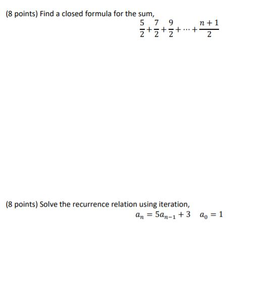 Solved (8 points) Find a closed formula for the sum, 5 7 9 | Chegg.com