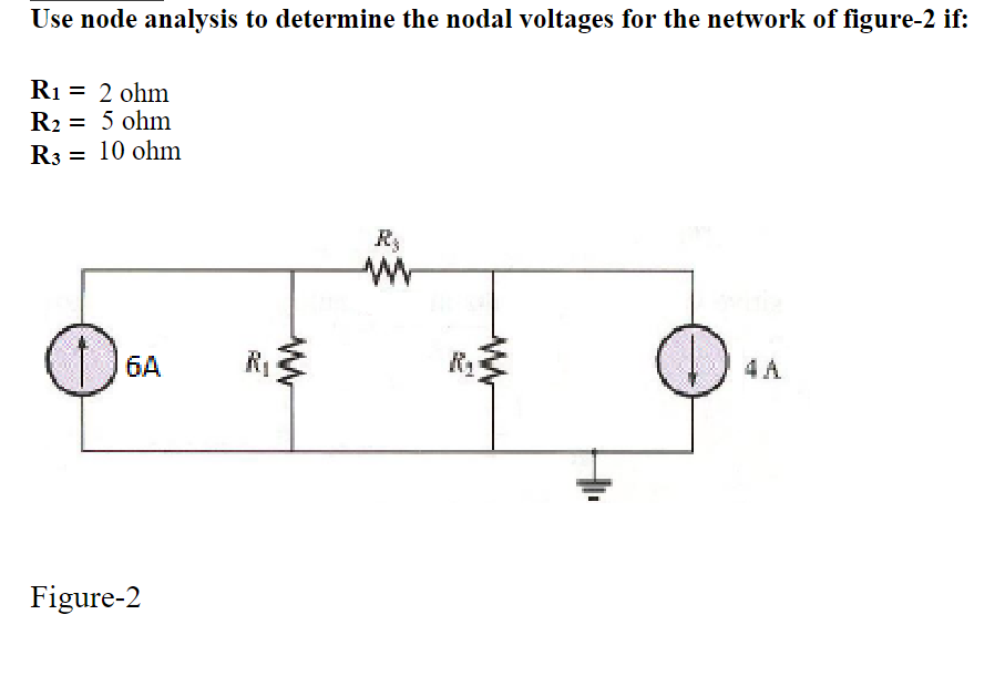 Solved Use node analysis to determine the nodal voltages for | Chegg.com