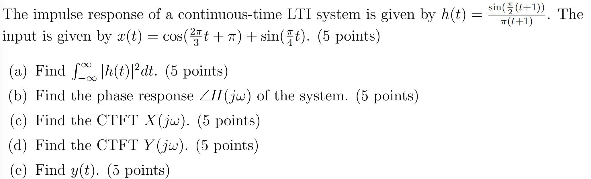 Solved The impulse response of a continuous-time LTI system | Chegg.com