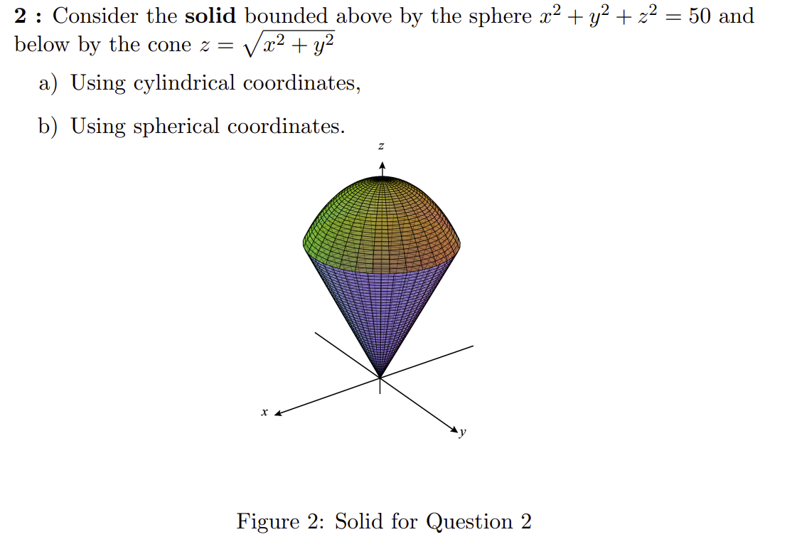 Solved 2: Consider the solid bounded above by the sphere | Chegg.com
