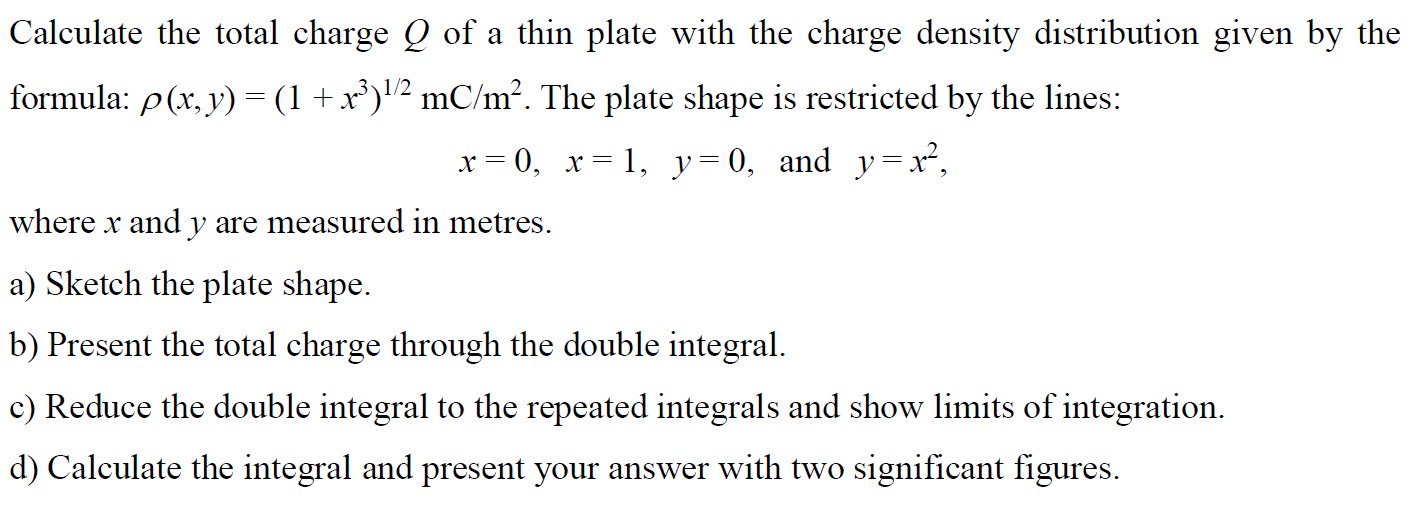 Solved Calculate the total charge Q of a thin plate with the | Chegg.com