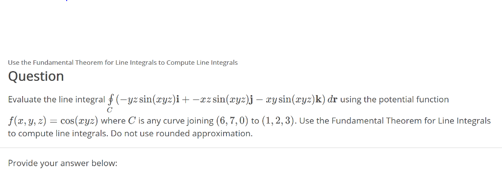 Solved Use the Fundamental Theorem for Line Integrals to | Chegg.com