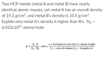 Solved Two HCP metals (metal A and metal B) have nearly | Chegg.com