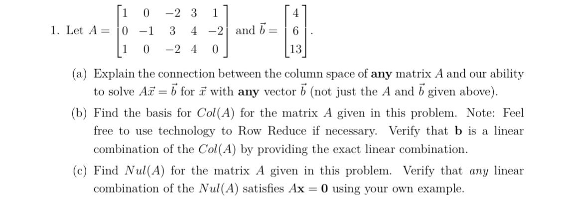 Solved 1. Let A=⎣⎡1010−10−23−23441−20⎦⎤ and b=⎣⎡4613⎦⎤. (a) | Chegg.com