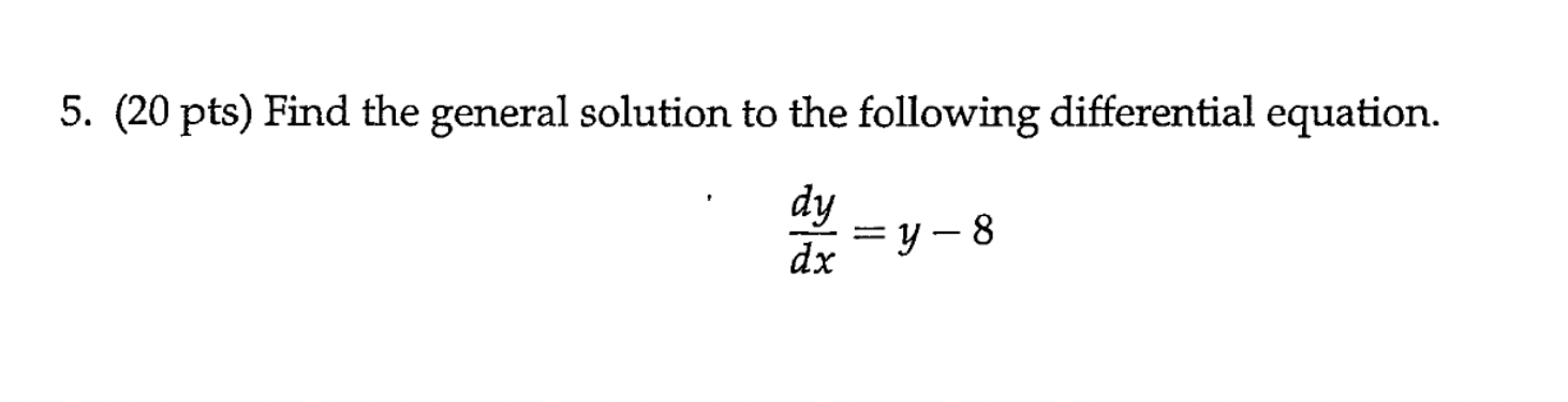 Solved 5. (20 pts) Find the general solution to the | Chegg.com