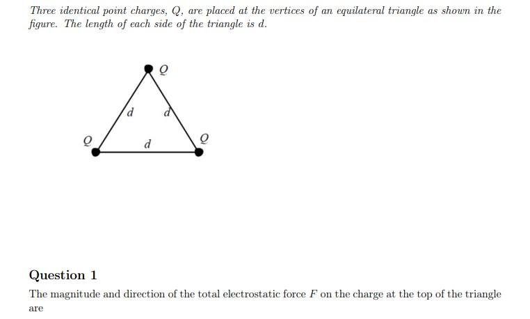 Solved Three identical point charges, Q, are placed at the | Chegg.com