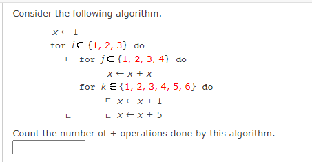 Solved Consider the following algorithm. x + 1 for IE {1, 2, | Chegg.com