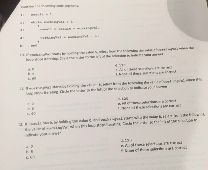 Solved Consider the following code segment. result = 1; | Chegg.com