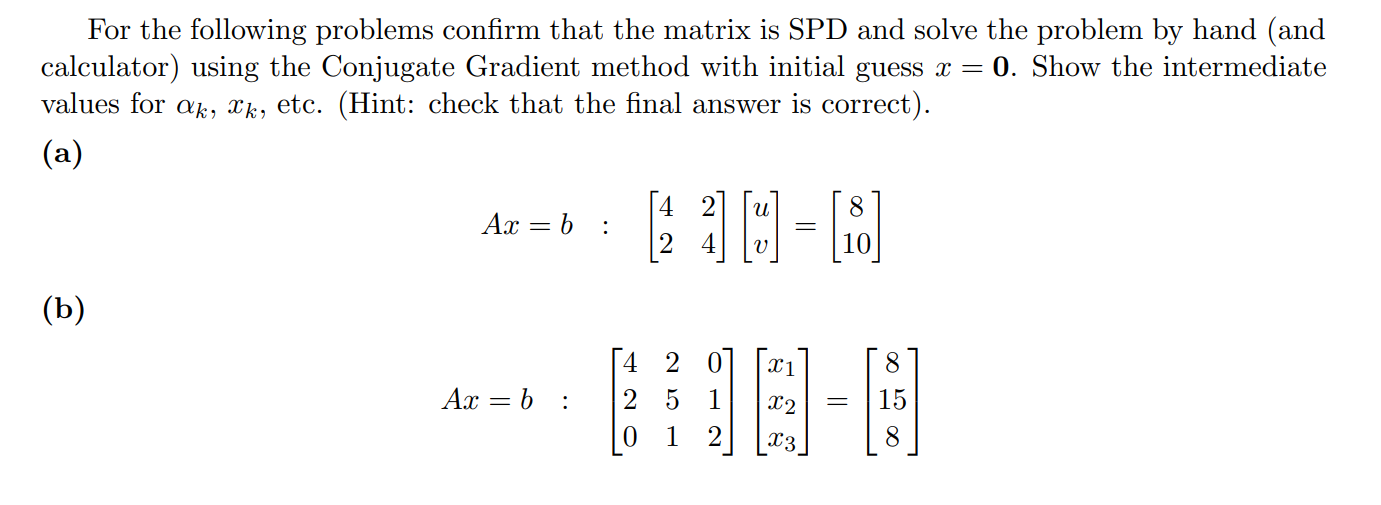Solved For the following problems confirm that the matrix is | Chegg.com