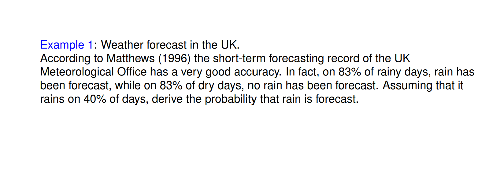 Solved Example 1: Weather forecast in the UK. According to | Chegg.com