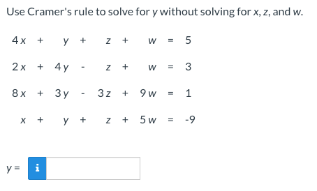 Solved Use Cramer's rule to solve for y without solving for | Chegg.com