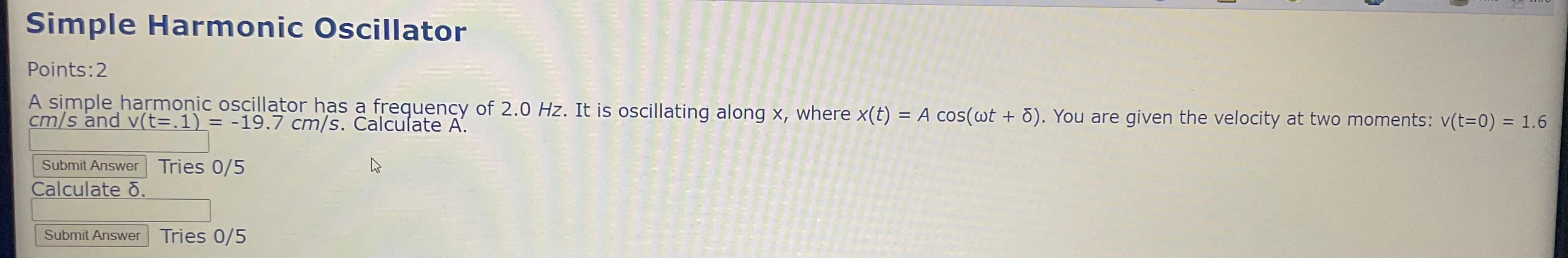 Solved Simple Harmonic Oscillator Points: 2 A simple | Chegg.com