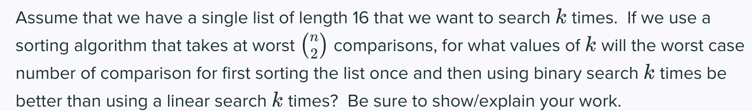 Solved Assume that we have a single list of length 16 that | Chegg.com