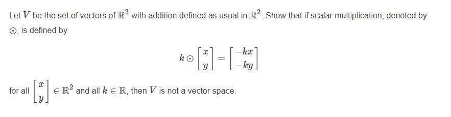 Solved Let V be the set of vectors of R2 with addition | Chegg.com