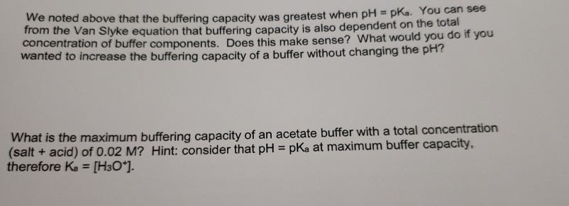 Solved We noted above that the buffering capacity was | Chegg.com