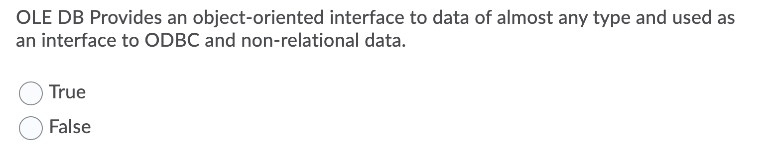 Solved OLE DB Provides an object-oriented interface to data | Chegg.com