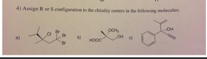 Solved 4) Assign R or S configuration to the chirality | Chegg.com