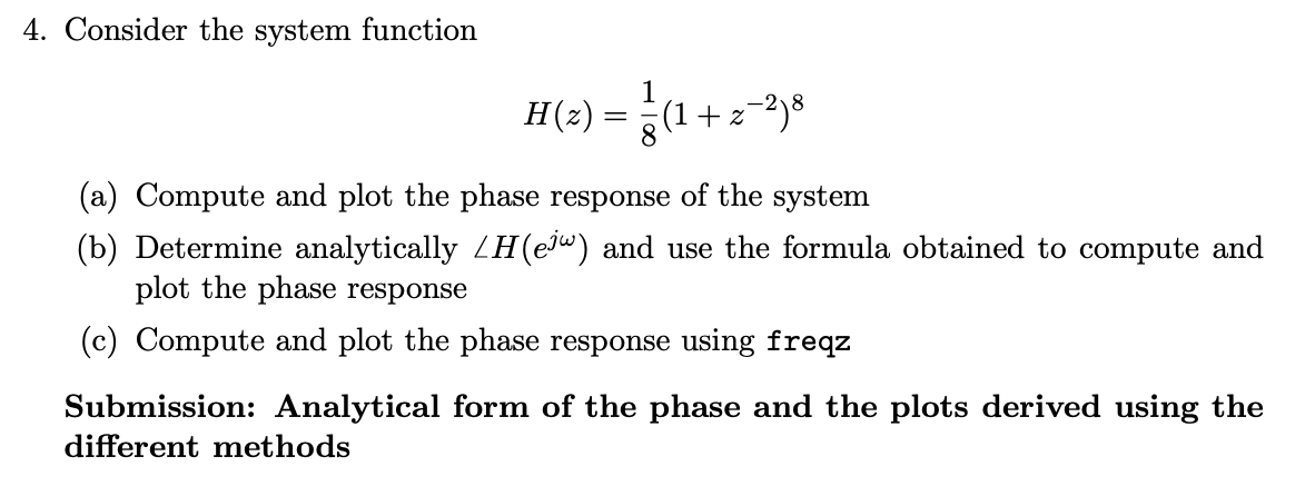Solved 4. Consider the system function H(z)=81(1+z−2)8 (a) | Chegg.com